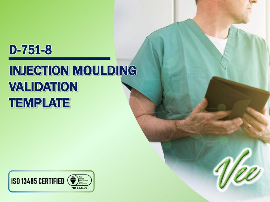 D-751-8 Injection/Molding Validation Report Template - Vee Care Asia